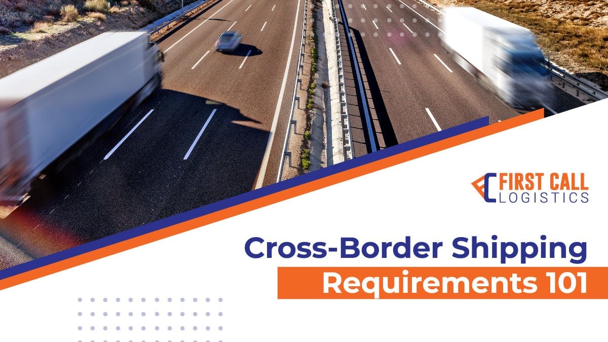 Cross-Border Shipping Requirements 101