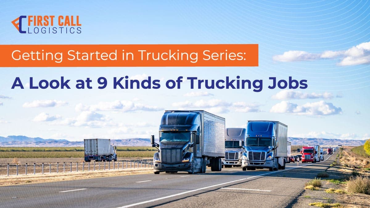 A Look at 9 Kinds of Trucking Jobs