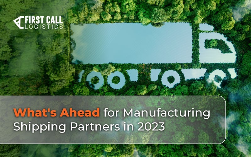 What's Ahead for Manufacturing Shipping Partners in 2023