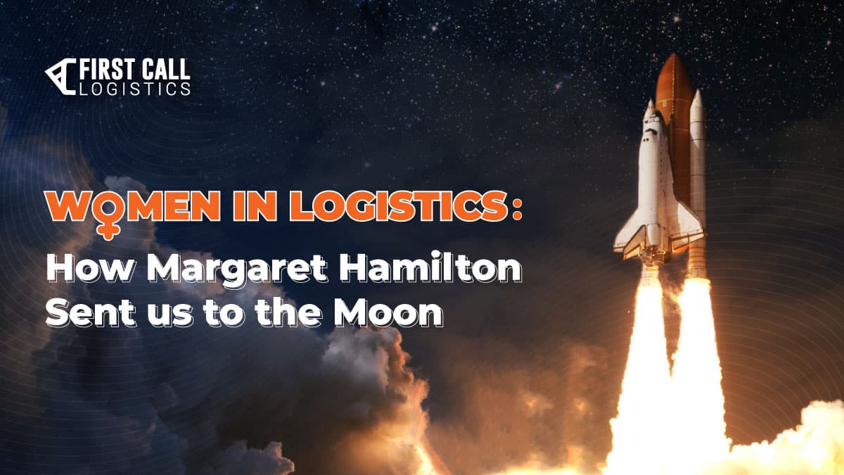 Women in Logistics: How Margaret Hamilton Sent Us to the Moon