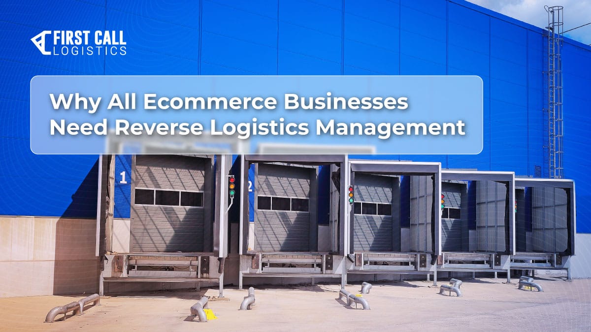 Why All Ecommerce Businesses Need Reverse Logistics Management