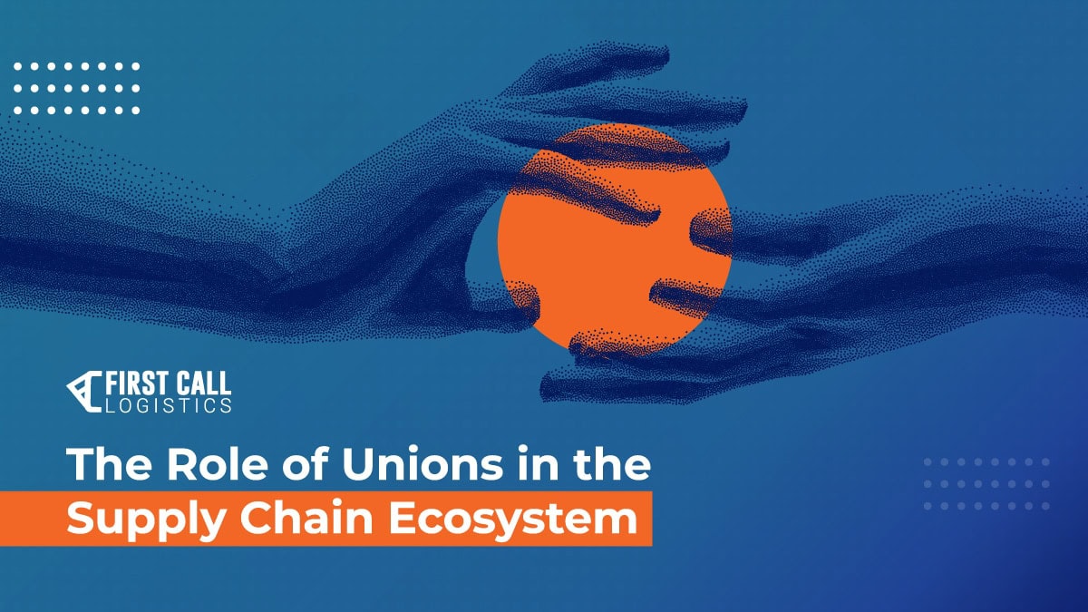 The Role of Unions in the Supply Chain Ecosystem